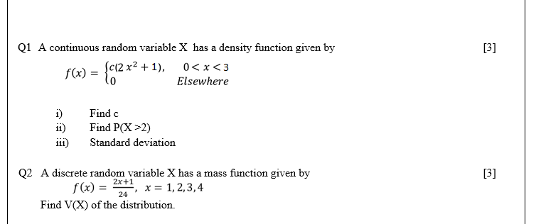 Solved [3] Q1 A continuous random variable X has a density | Chegg.com