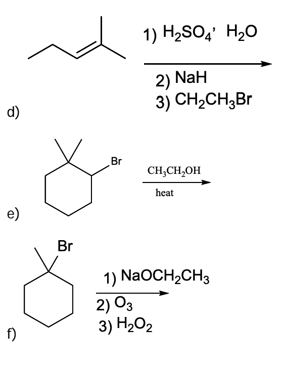 Solved 1) H2SO4 H20 2) NaH 3) CH2CH3BR d) Br CH3CH2OH heat | Chegg.com