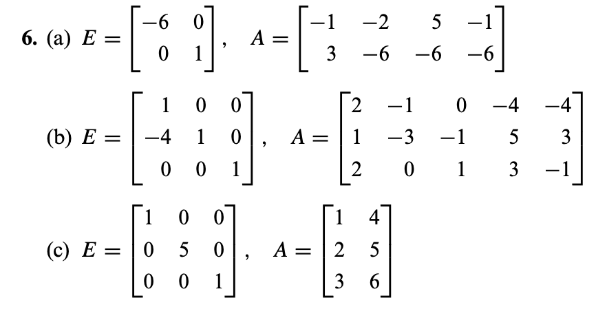 Solved In Exercises 5–6 an elementary matrix E and a matrix | Chegg.com