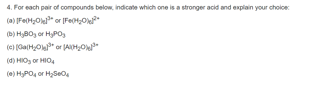 Solved 4. For each pair of compounds below, indicate which | Chegg.com