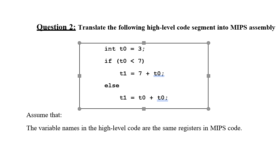 Solved Question 2: Translate the following high-level code | Chegg.com