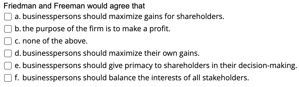 Friedman and Freeman would agree that a. | Chegg.com