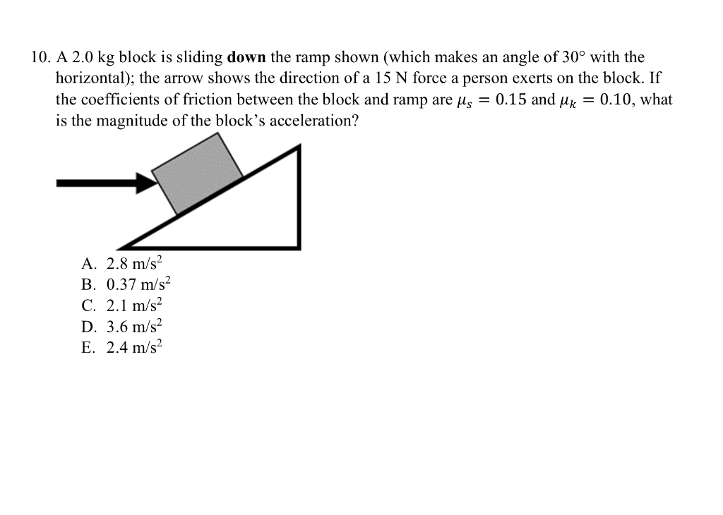 Solved 10. A 2.0 kg block is sliding down the ramp shown | Chegg.com