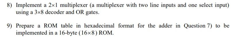 Solved 8) Implement a 2x1 multiplexer (a multiplexer with | Chegg.com