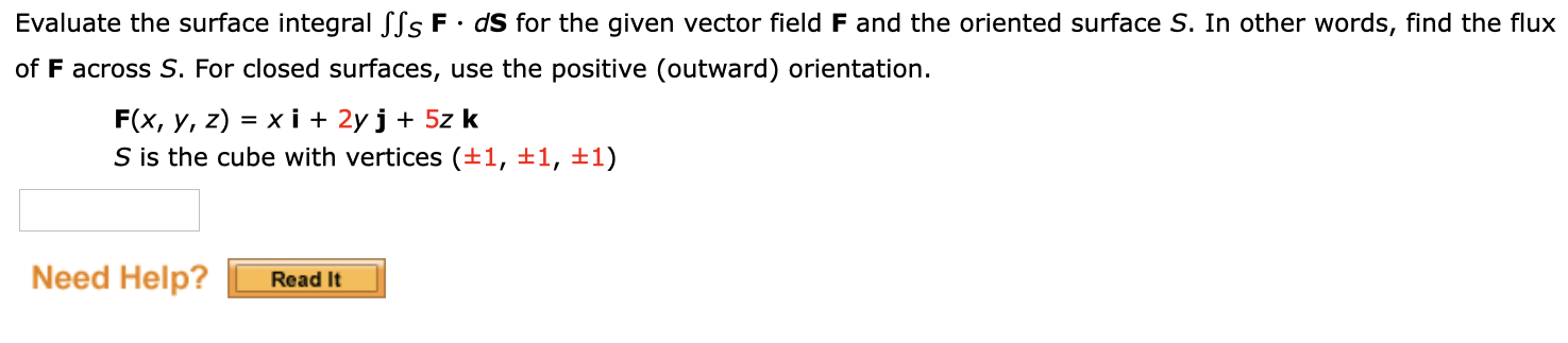Solved Evaluate the surface integral SSS F·ds for the given | Chegg.com