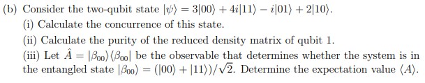 Solved (b) Consider the two-qubit state | Chegg.com