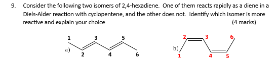 Solved Consider the following two isomers of 2,4-hexadiene. | Chegg.com