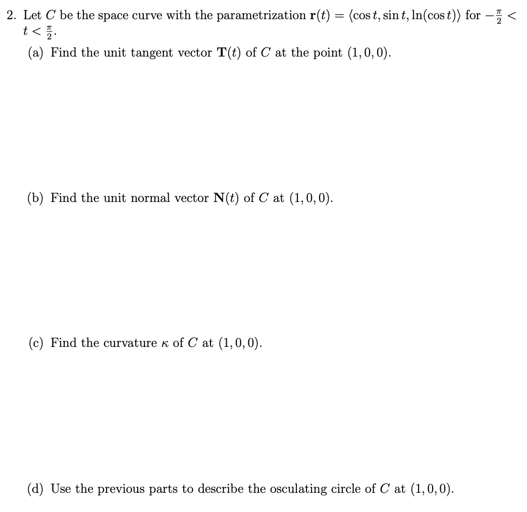 Solved 2. Let C be the space curve with the parametrization | Chegg.com
