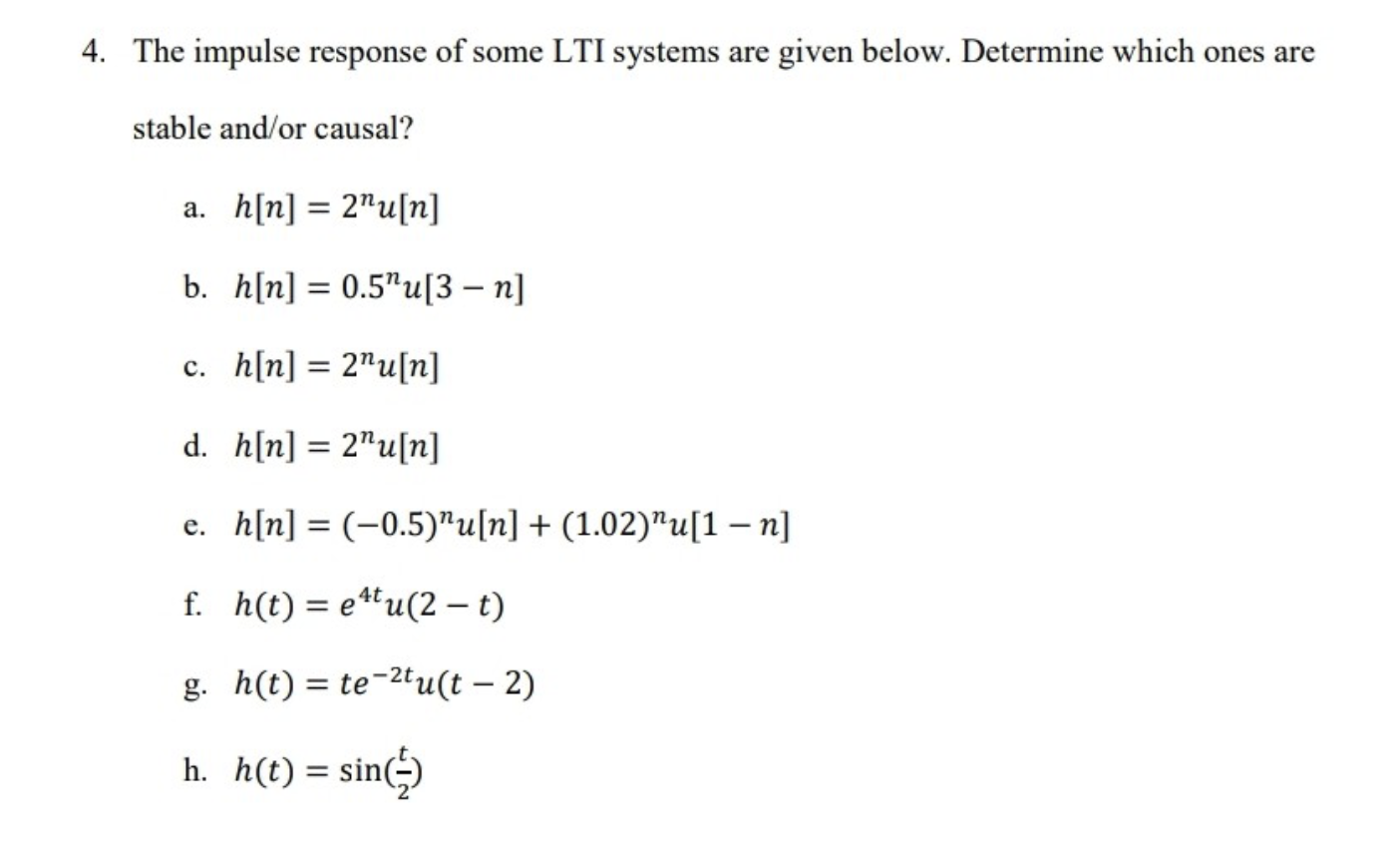 Solved 4. The impulse response of some LTI systems are given | Chegg.com