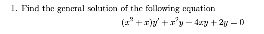 Solved 1. Find the general solution of the following | Chegg.com