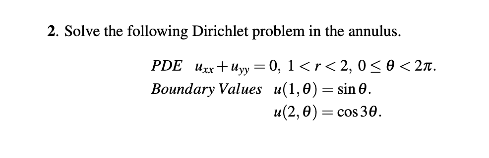 Solved 2. Solve the following Dirichlet problem in the | Chegg.com Solved 2. Solve the following Dirichlet problem in the | Chegg.com