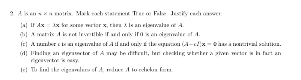 Solved 2. A is an n x n matrix. Mark each statement True or | Chegg.com