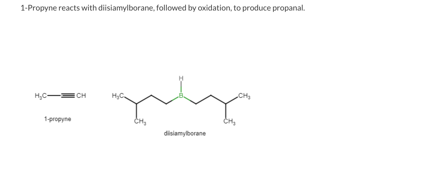 Solved 1-Propyne reacts with diisiamylborane, followed by | Chegg.com
