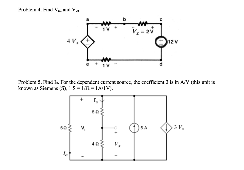 Solved Problem 4. Find Vad and Vce. b с + 1 V Vx = 2V 4VX | Chegg.com