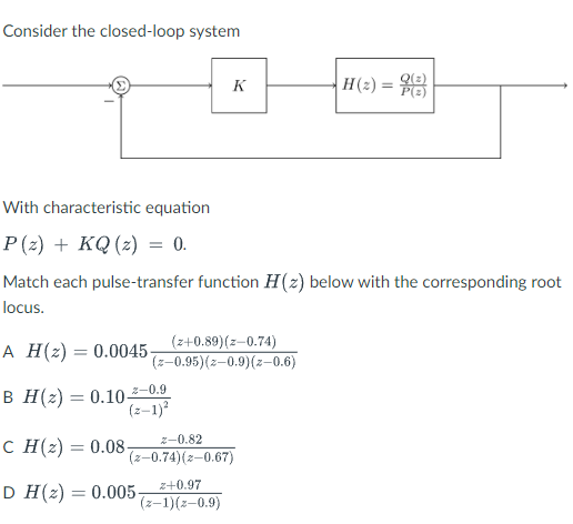 Solved Consider the closed-loop system K With characteristic | Chegg.com