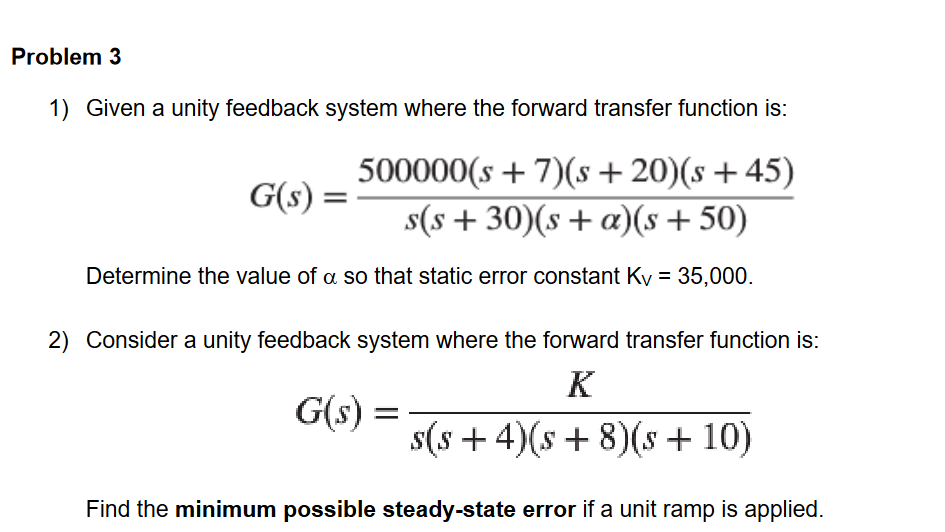 Solved Problem 3 1) Given a unity feedback system where the | Chegg.com