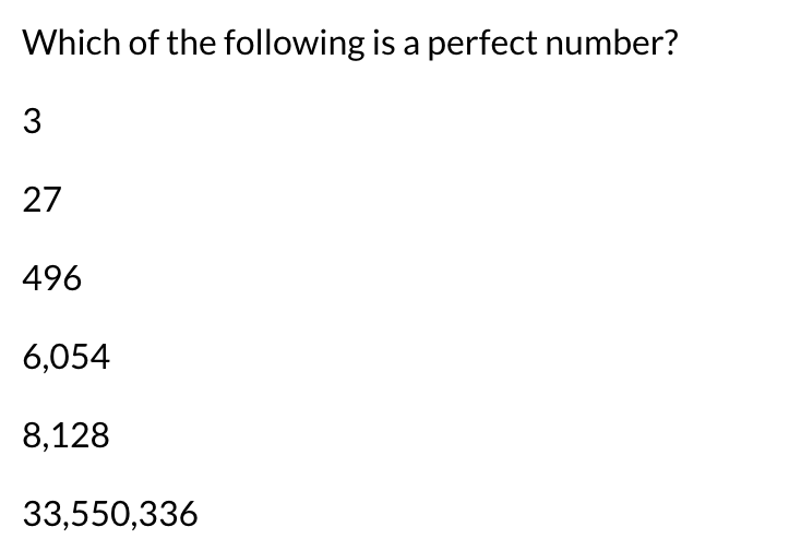 Solved Which of the following is a perfect number? 3 27 496 | Chegg.com