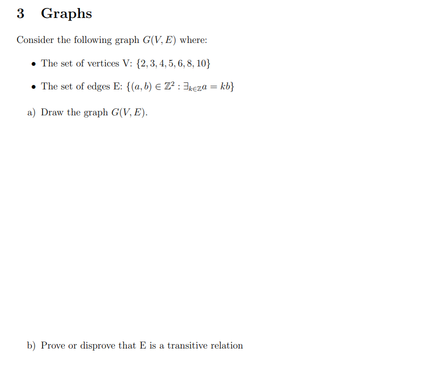Solved 3 Graphs Consider the following graph G(V,E) where: - | Chegg.com