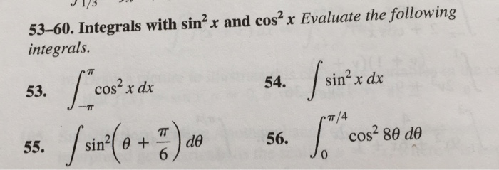 Solved Integrals with sin^2 x and cos^2 x Evaluate the | Chegg.com