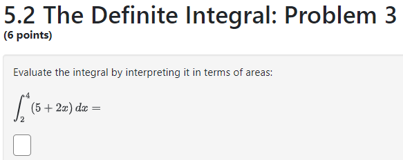 Solved 5.2 The Definite Integral: Problem 3 (6 points) | Chegg.com