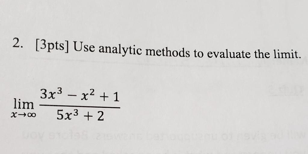 Solved 2. [3pts] Use analytic methods to evaluate the limit. | Chegg.com
