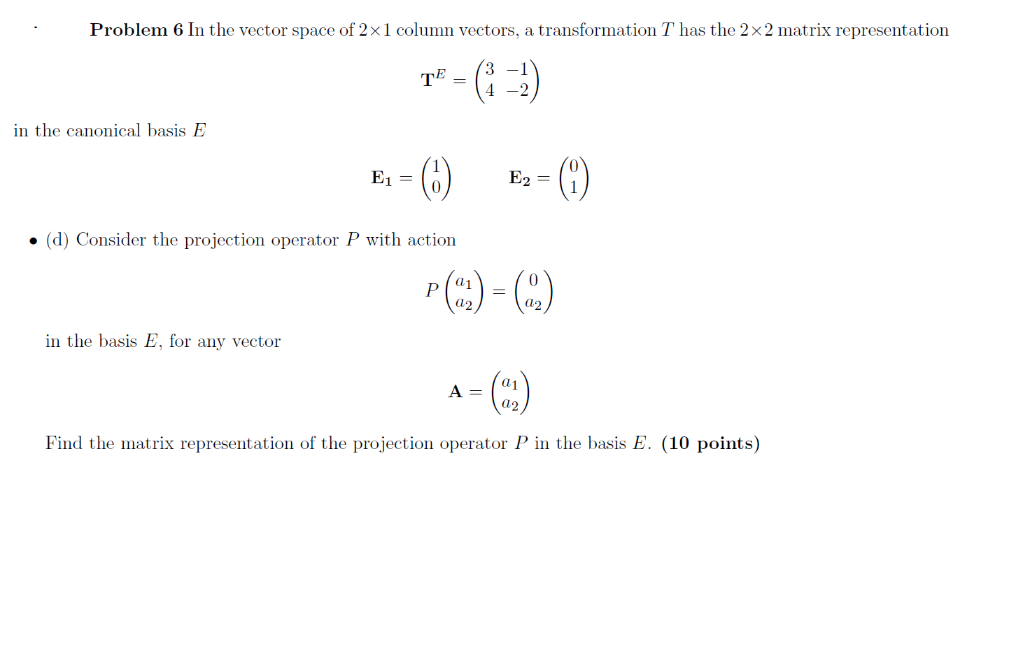 Solved Problem 6 In the vector space of 2×1 column vectors, | Chegg.com