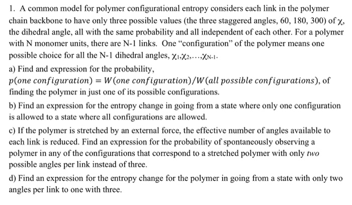 Solved 1. A common model for polymer configurational entropy | Chegg.com