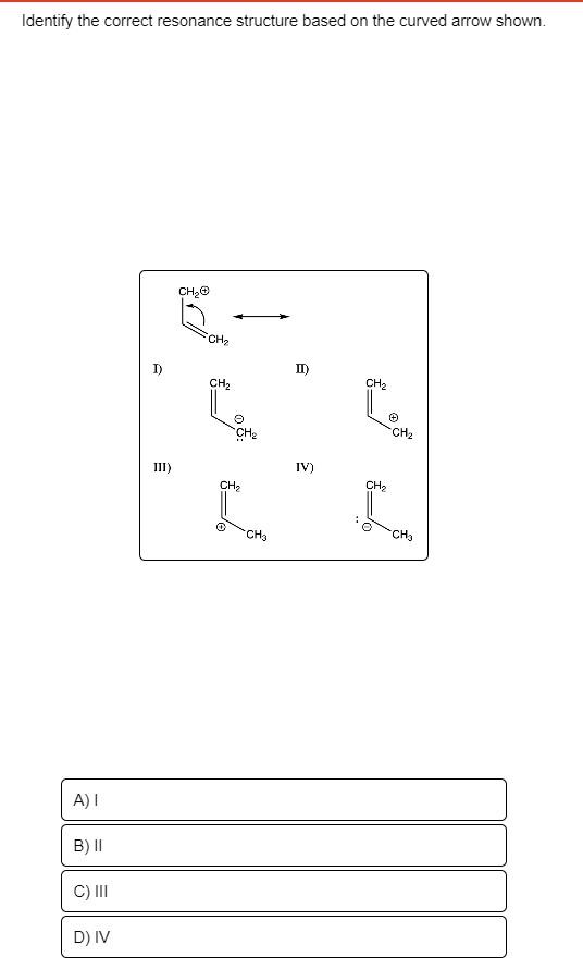 Solved Identify the correct resonance structure based on the | Chegg.com