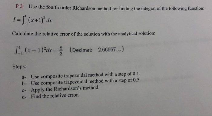 Solved P3 Use the fourth order Richardson method for finding | Chegg.com