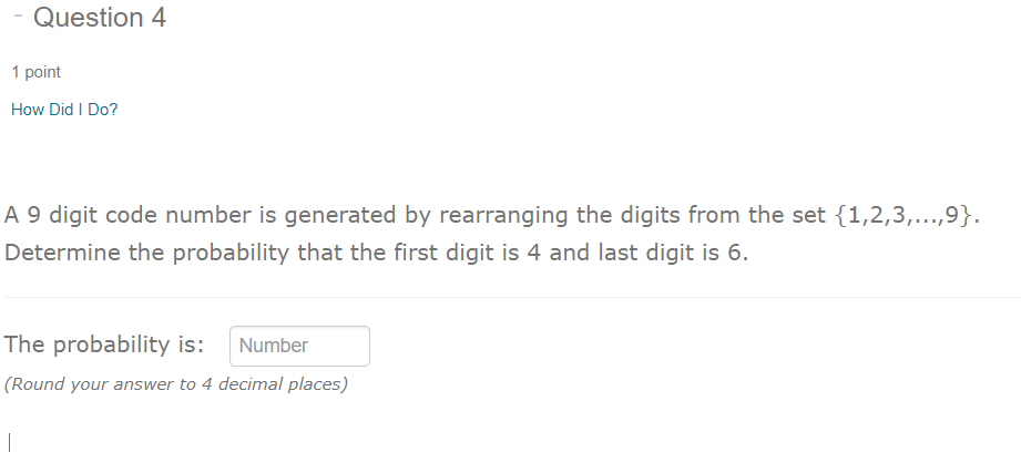 Solved Question 4 1 point How Did I Do? A 9 digit code | Chegg.com