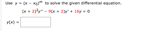 Solved Use y = (x − x0)m to solve the given | Chegg.com
