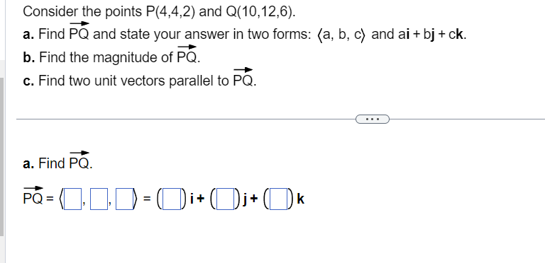 Solved Consider the points P(4,4,2) and Q(10,12,6). a. Find | Chegg.com