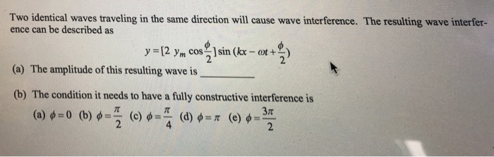 Solved Two identical waves traveling in the same direction | Chegg.com