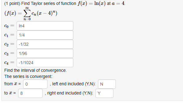 Solved (1 point) Find Taylor series of function f(x) = ln(x) | Chegg.com