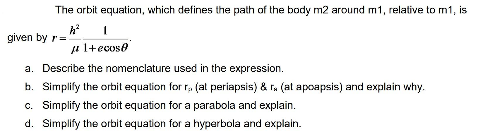 Solved The orbit equation, which defines the path of the | Chegg.com