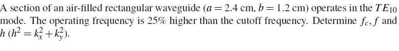 Solved A Section Of An Air Filled Rectangular Waveguide A