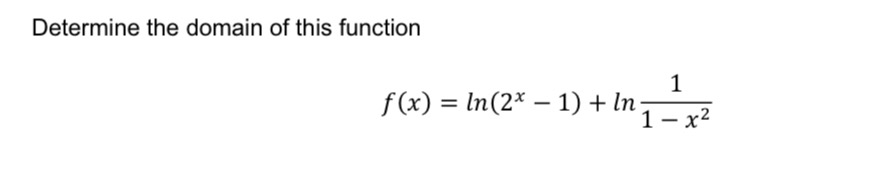 Solved Determine the domain of this function \\[ f(x)=\\ln | Chegg.com