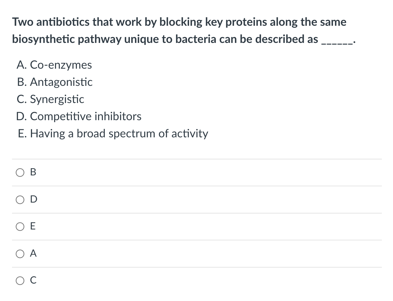 Solved Two antibiotics that work by blocking key proteins | Chegg.com