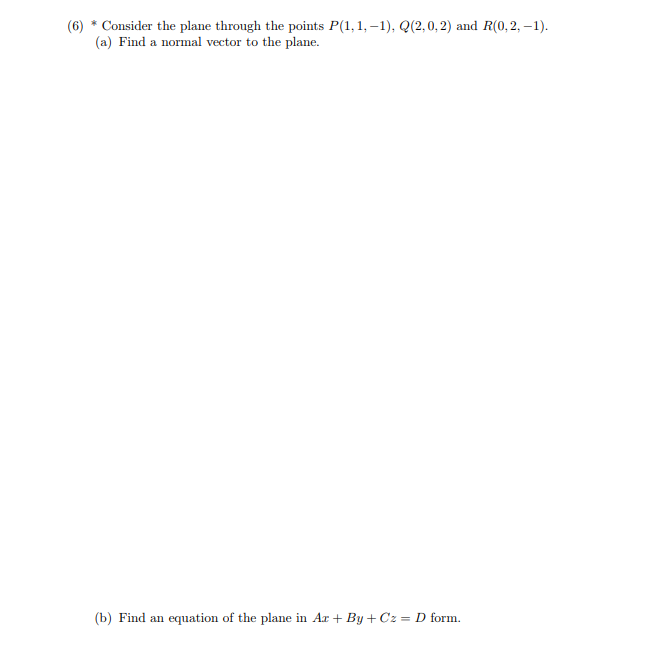 Solved (6) Consider the plane through the points P(1, 1,-1), | Chegg.com