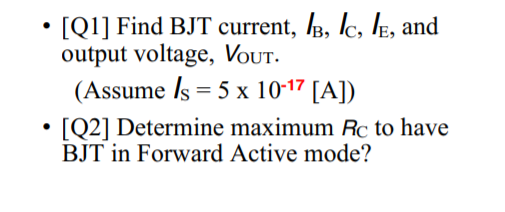 Solved [Q1] Find BJT current, Ib, Ic, le, and output | Chegg.com