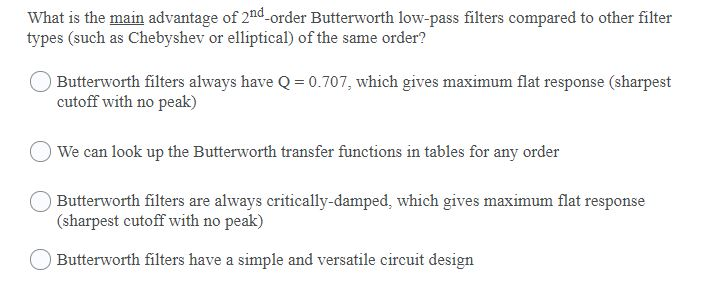 Solved What is the main advantage of 2nd-order Butterworth | Chegg.com