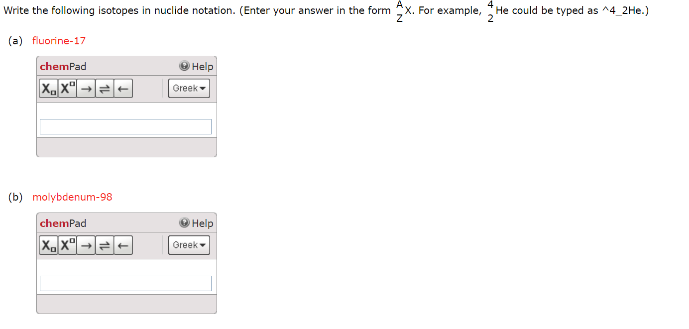 Solved Write the following isotopes in nuclide notation. | Chegg.com