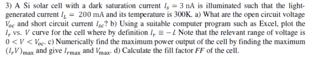 Solved 3) A Si solar cell with a dark saturation current I 3 | Chegg.com