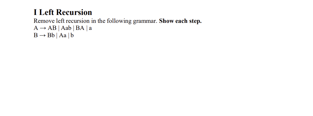 Solved I Left Recursion Remove left recursion in the | Chegg.com Solved I Left Recursion Remove left recursion in the | Chegg.com