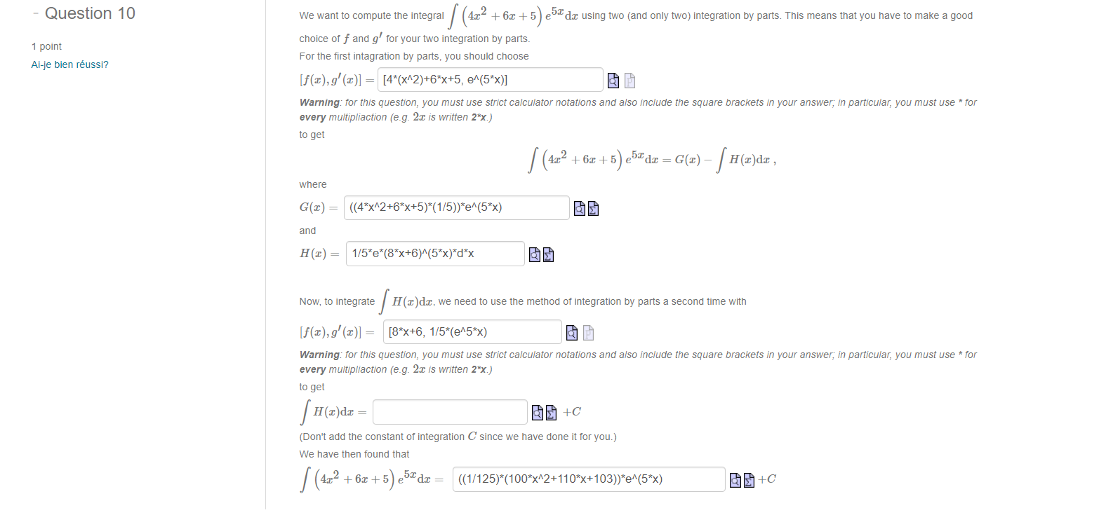 Solved We want to compute the integral ∫﻿﻿(4x2+6x+5)e5xdx | Chegg.com