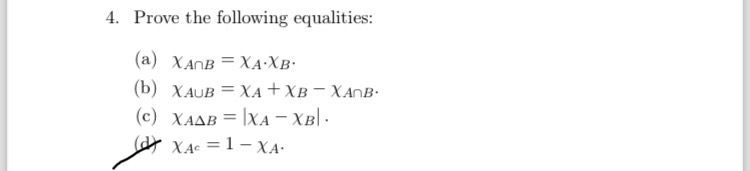 Solved 4. Prove the following equalities: (a) χA∩B=χA⋅χB. | Chegg.com