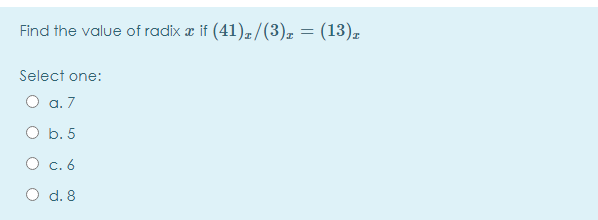 Solved Find the value of radix x if (41)/(3), = (13) Select | Chegg.com