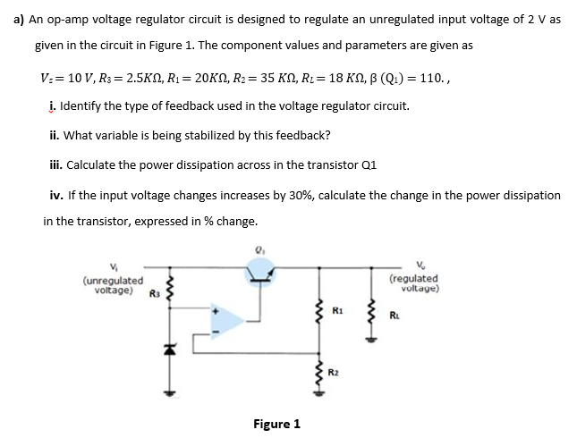 Solved a) An op-amp voltage regulator circuit is designed to | Chegg.com