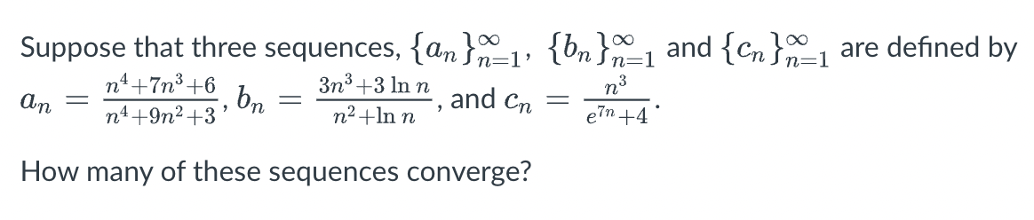 Solved Suppose that three sequences, {an}n=1∞,{bn}n=1∞ and | Chegg.com