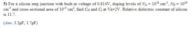 Solved 5) For a silicon step junction with built-in voltage | Chegg.com